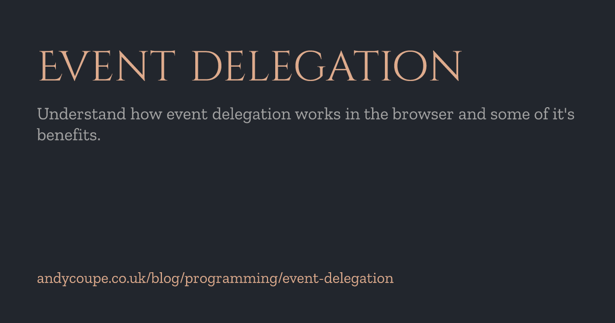 Event delegation by Andy Coupe